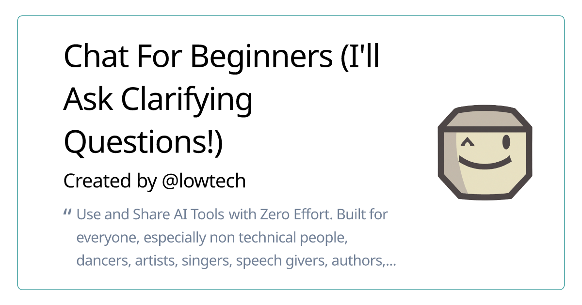 Chat For Beginners (I'll Ask Clarifying Questions!)