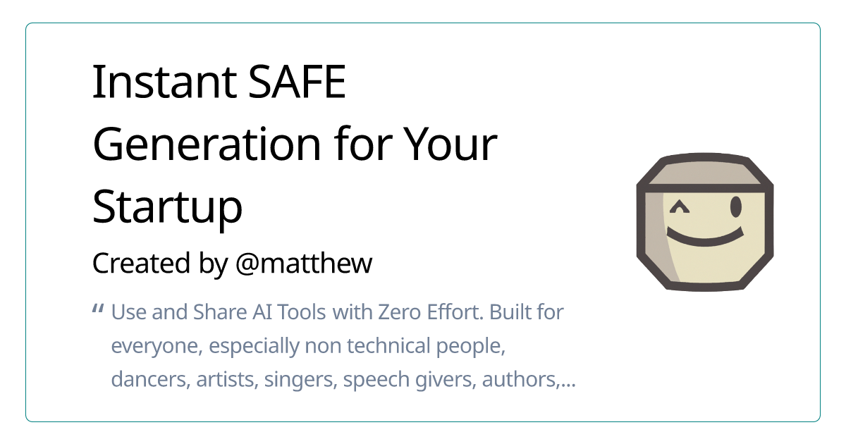 Instant SAFE Generation for Your Startup
