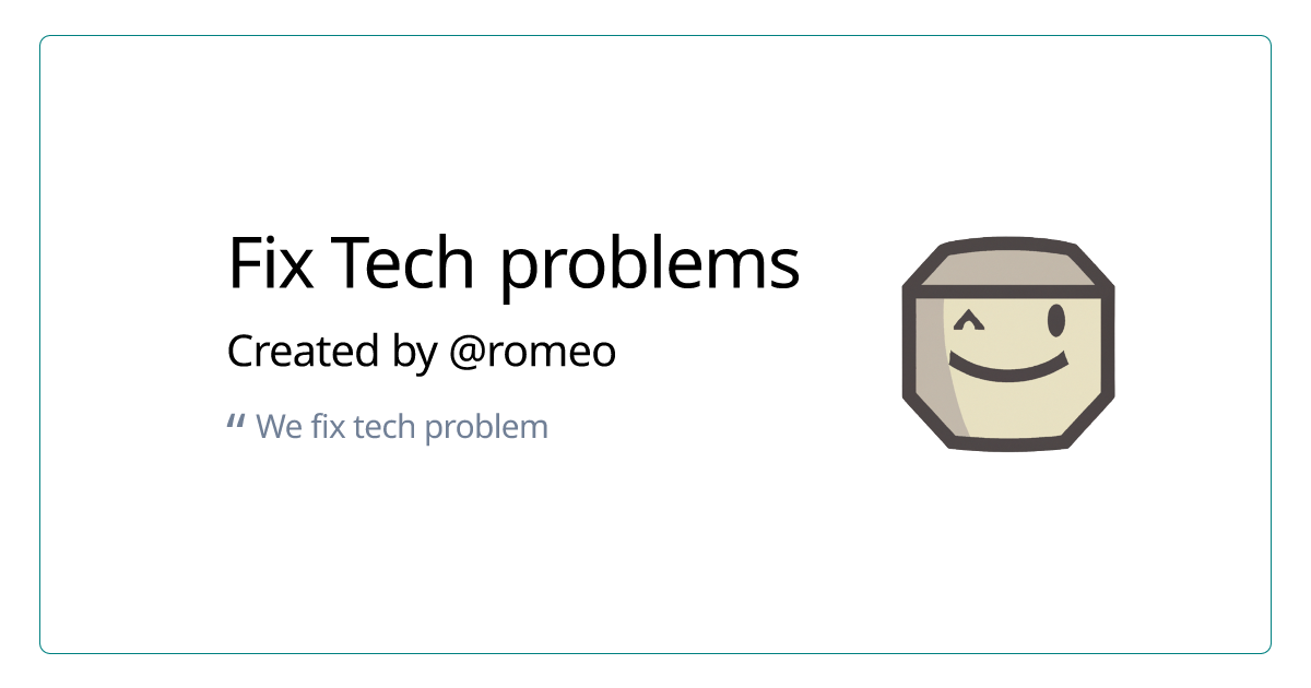 Fix Tech problems