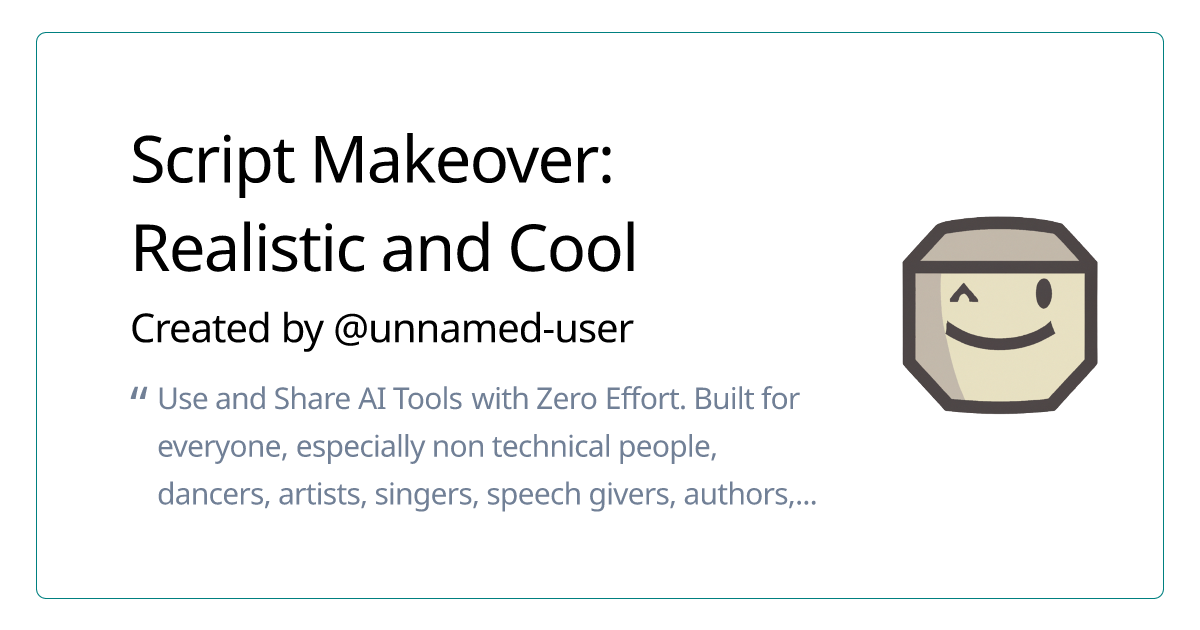 Script Makeover: Realistic and Cool