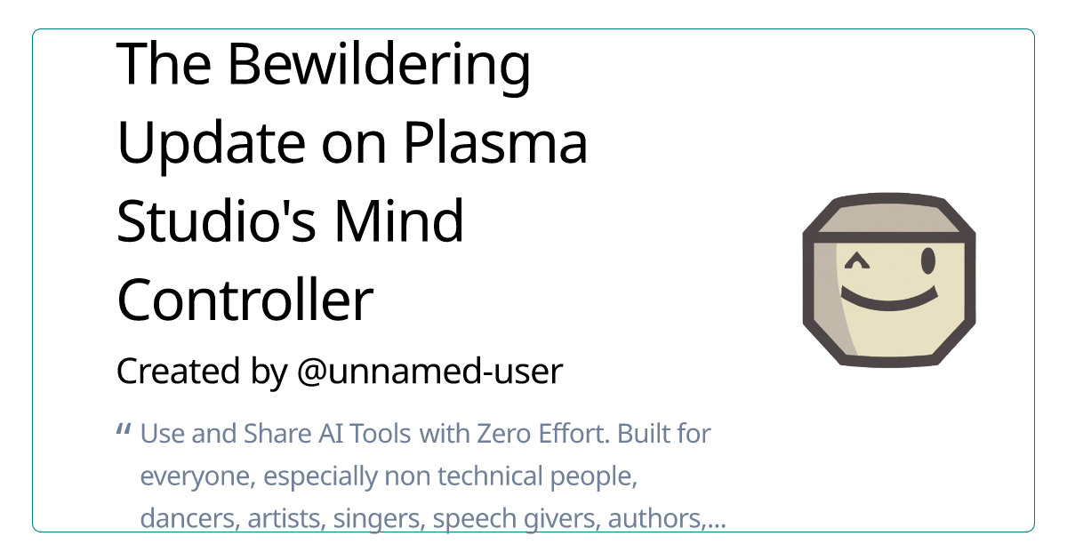 The Bewildering Update on Plasma Studio's Mind Controller